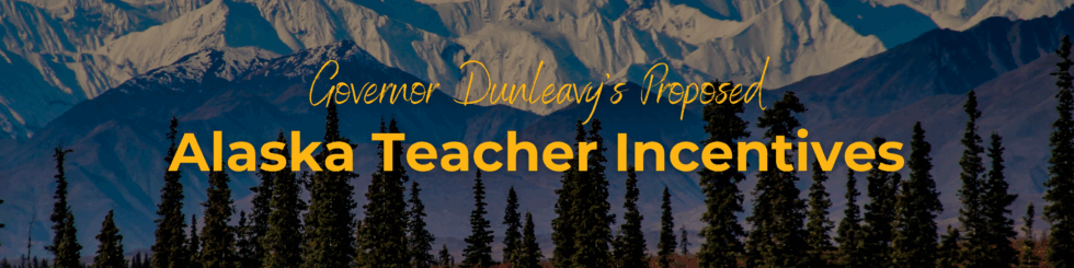 Teacher Incentives - Mike Dunleavy